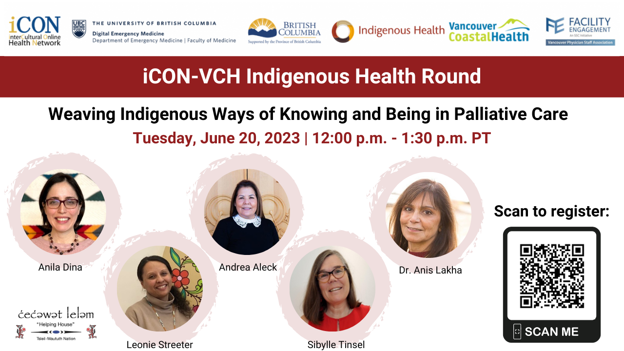 iCON-VCH Indigenous Health Round: Weaving Indigenous Ways of Knowing and Being in Palliative ...